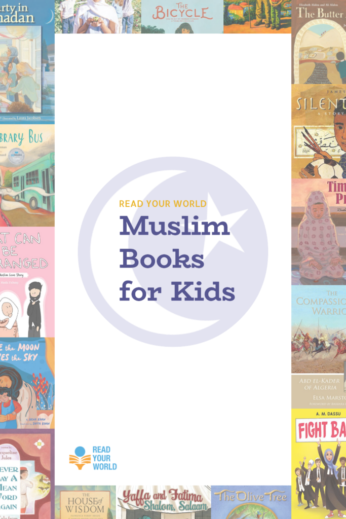 Muslim Books for Kids - Read Your World